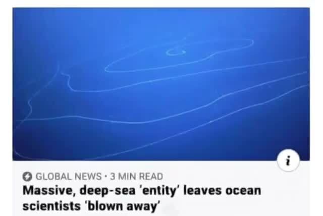 © GLOBAL NEWS "3 MIN READ Massive, deep-sea 'entity' leaves ocean - )