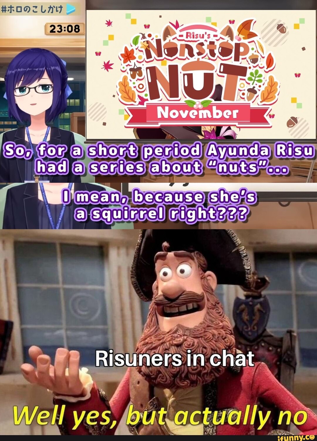 So, for a short period Ayunda Risu had a series about "nuts"... mean ...