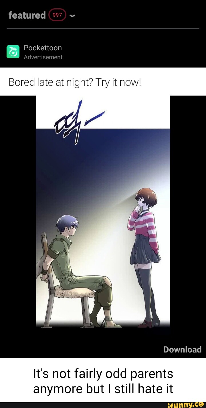 Featured Pockettoon Advertisement Bored late at night? Try it now ...