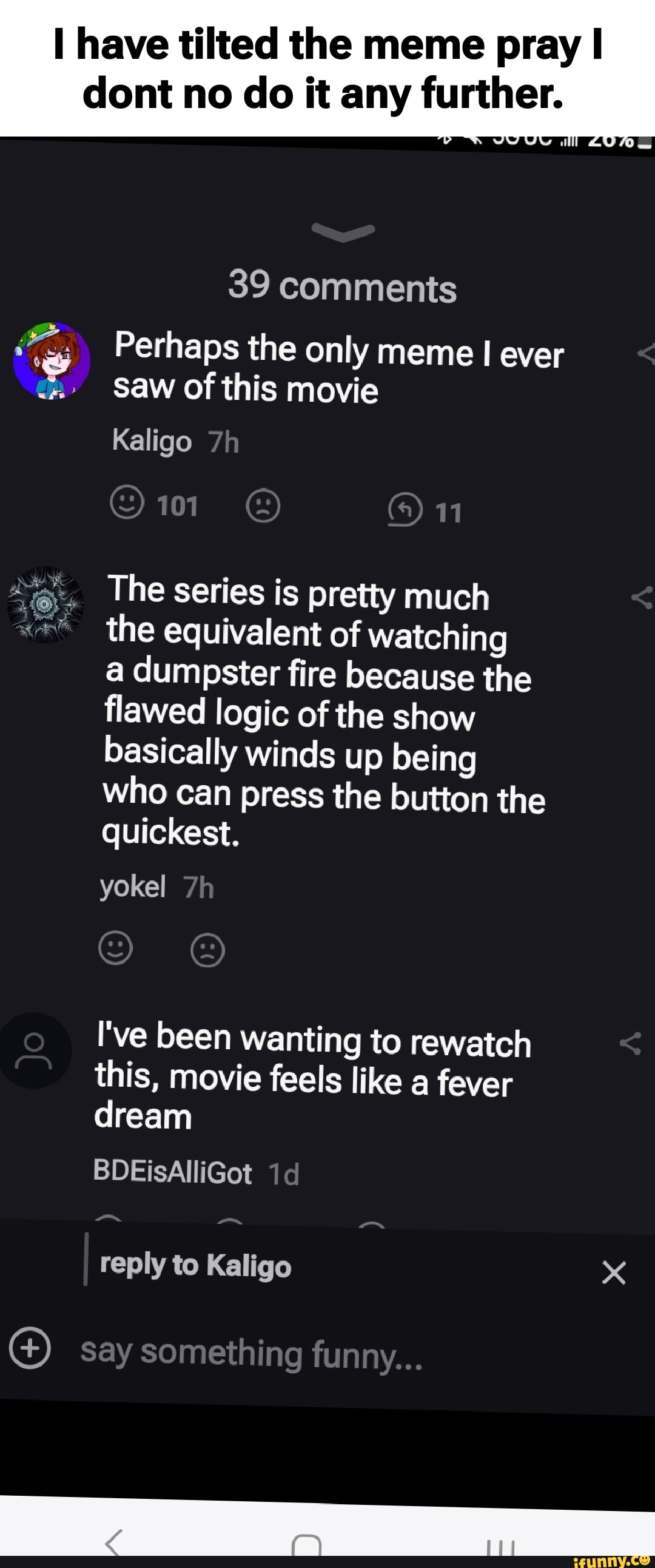 Have tilted the meme pray I ont no do it any further. 39 comments ...