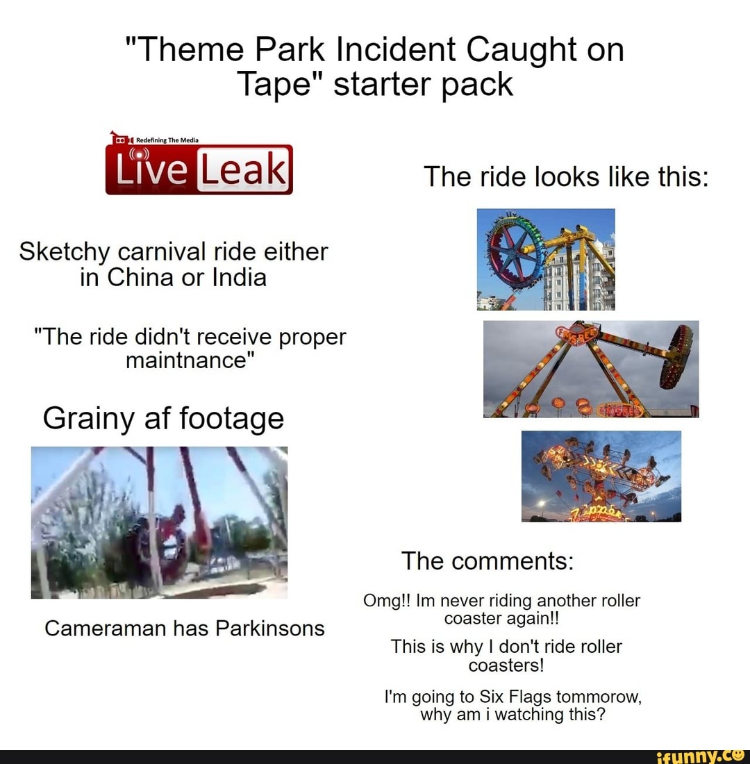 "Theme Park Incident Caught on Tape" starter pack The ride looks like ...