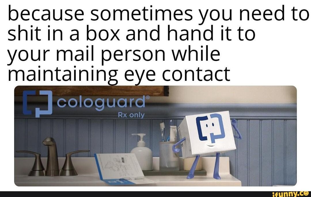 Cologuard memes. Best Collection of funny Cologuard pictures on iFunny