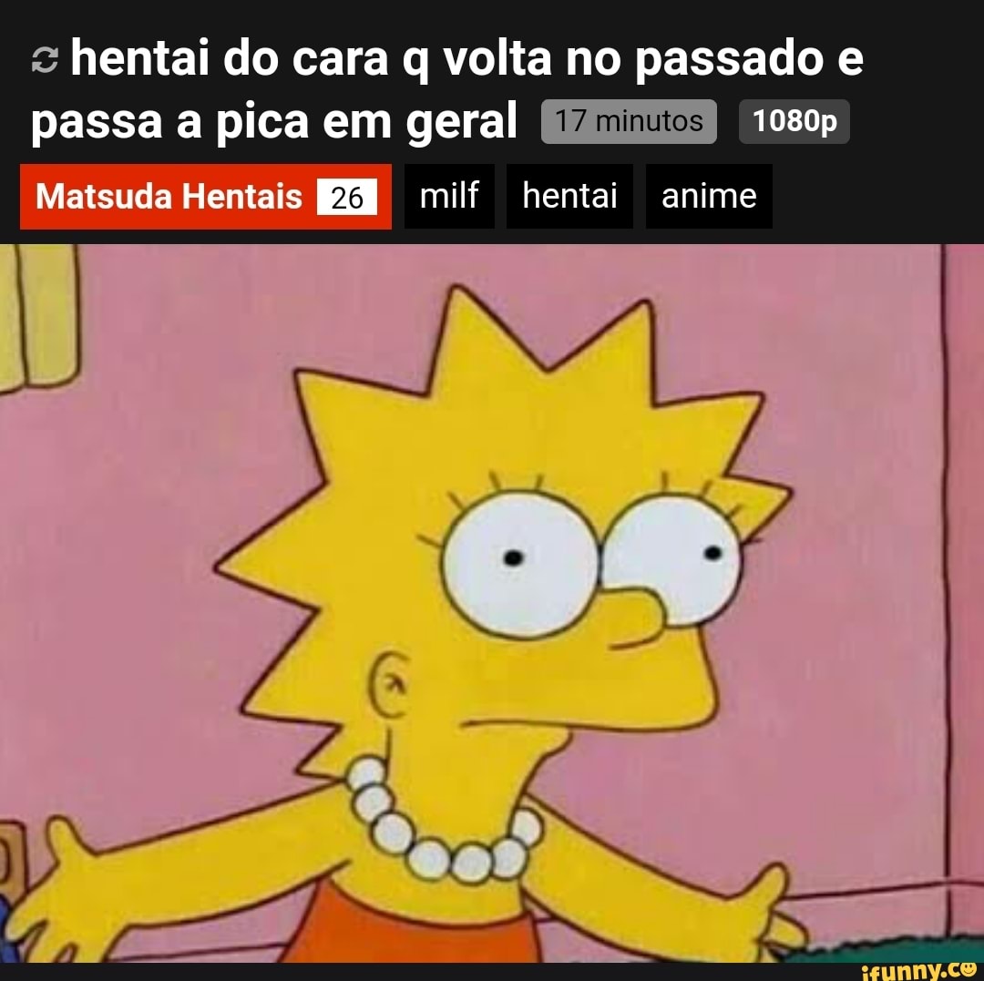 Hentai Do Cara Q Volta No Passado E Passa A Pica Em Geral 1080p Matsuda Hentais Em Milf Hentai