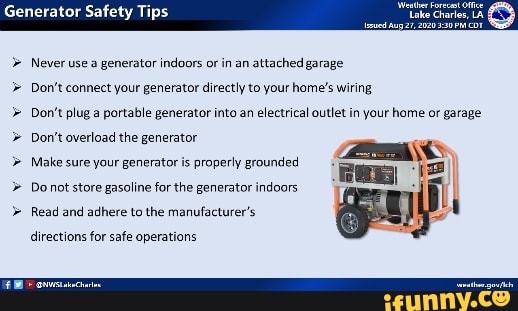 Generator Safety Tips Never use a generator indoors or in an attached ...