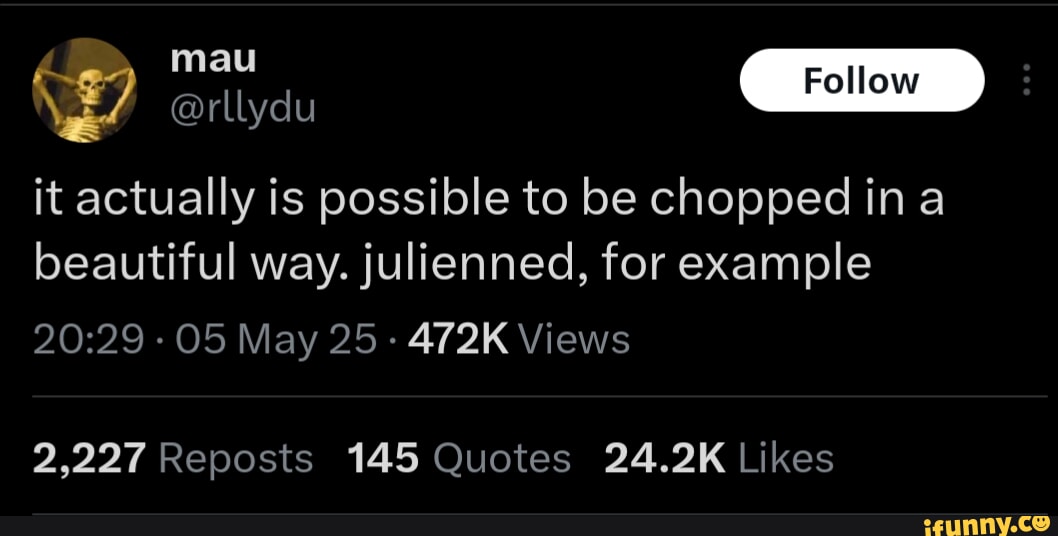 @ orilydu Follow it actually is possible to be chopped in beautiful way ...