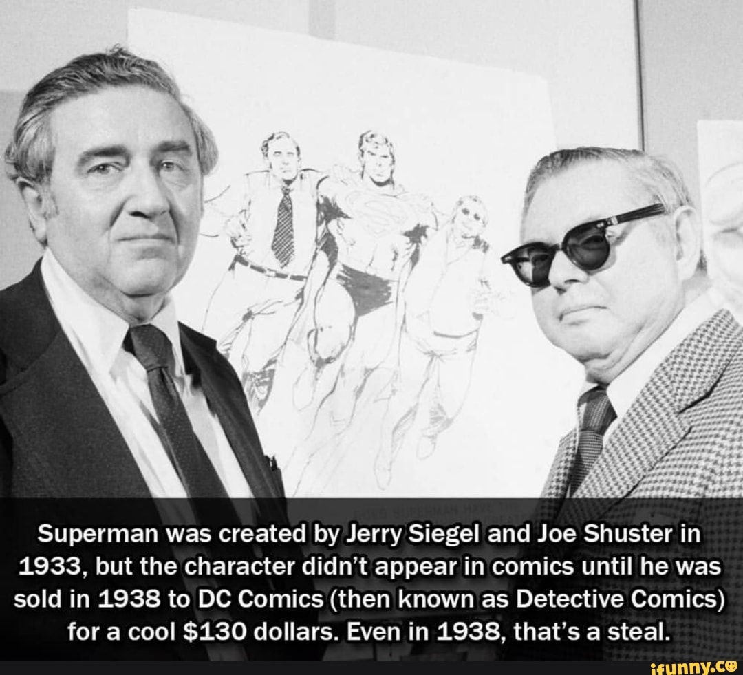 Superman was created by Jerry Siegel and Joe Shuster in 1933, but the ...