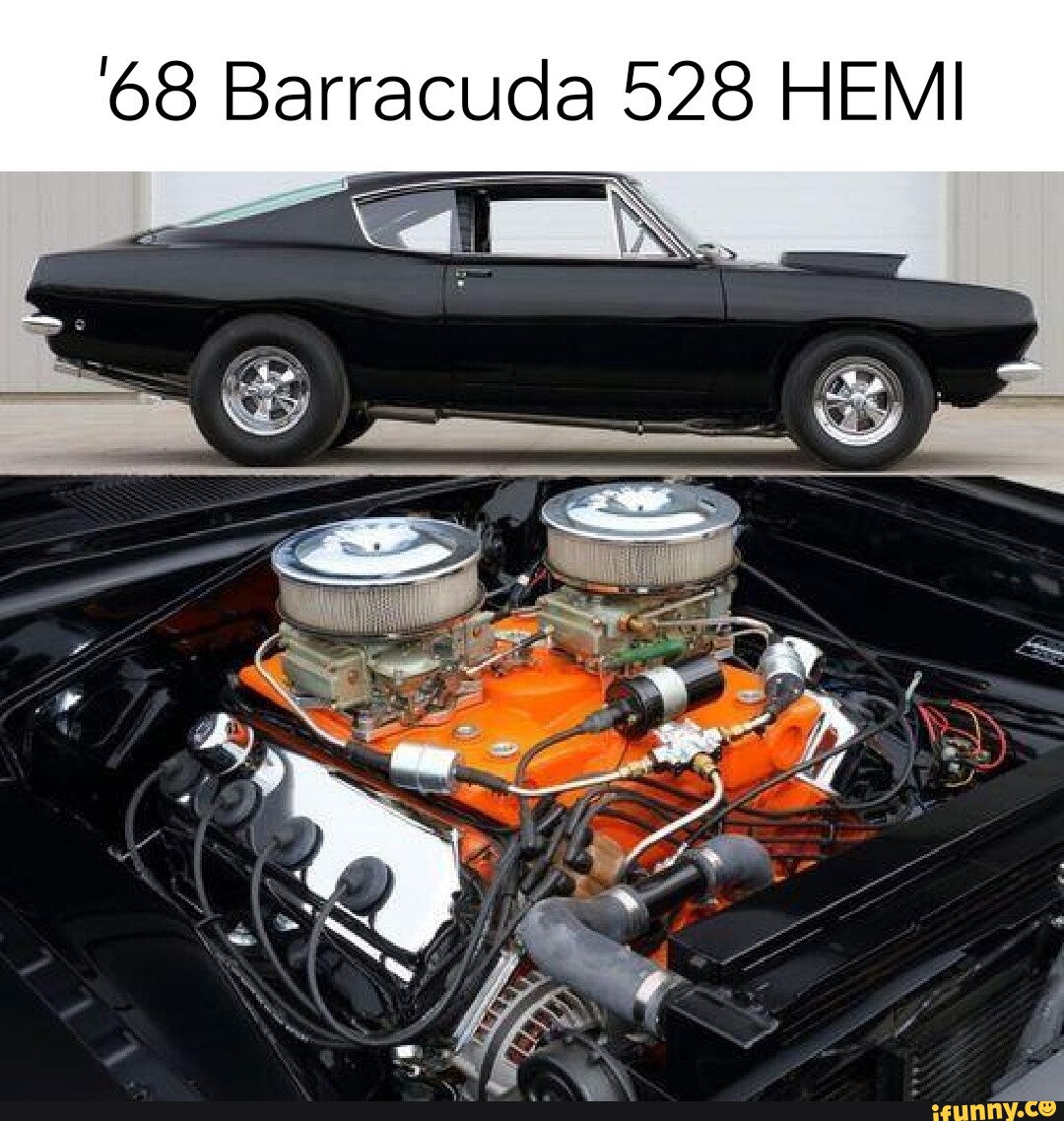 68 Barracuda 528 HEMI - iFunny