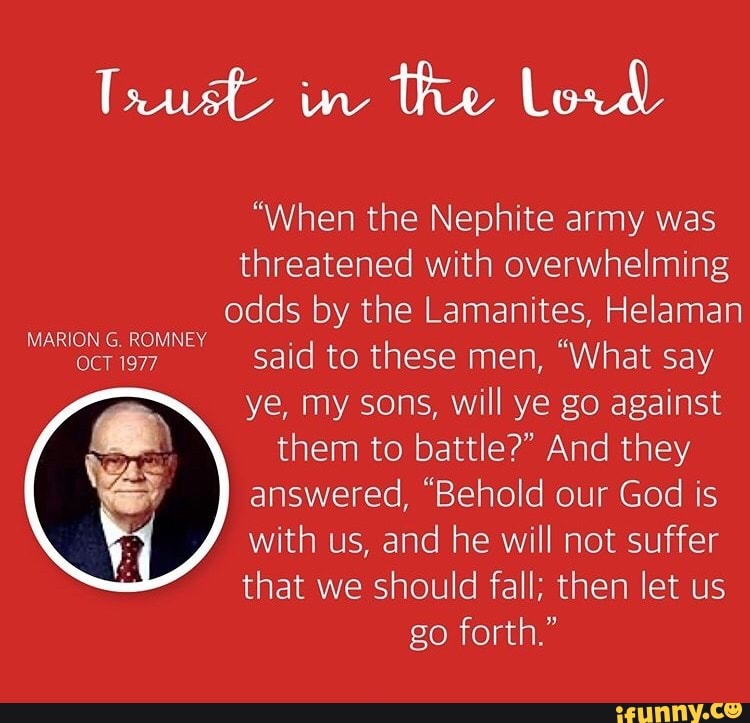 Taust the Lord "When the Nephite army was threatened with overwhelming ...