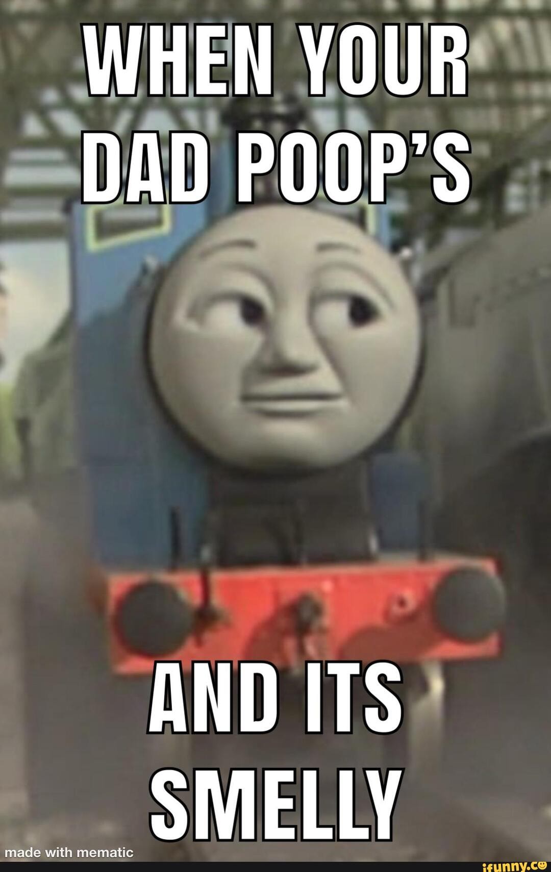 WHEN YOUR DAD POOP'S AND ITS SMELLY - iFunny