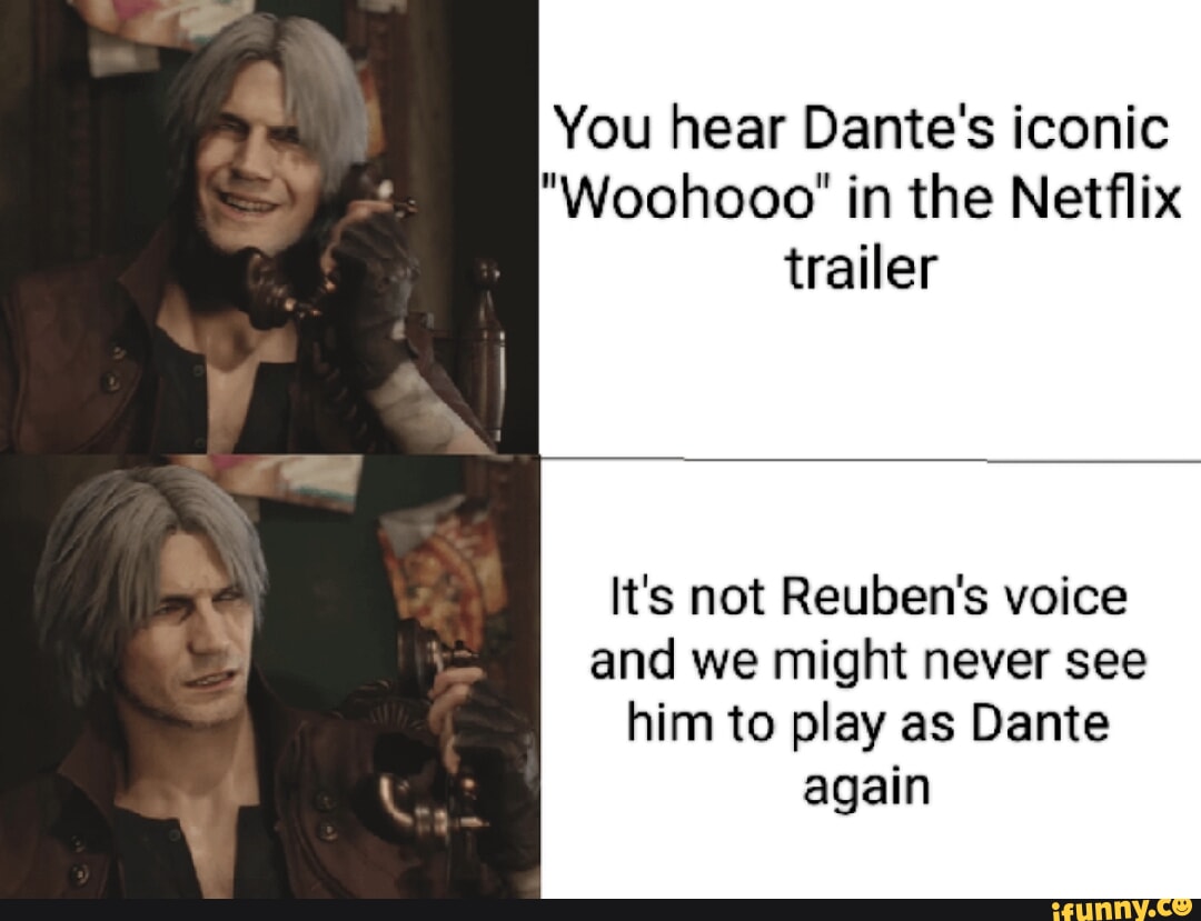 You hear Dante's iconic "Woohooo' in the Netflix trailer It's not ...