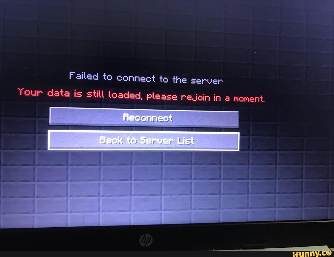Failed to connect to the server Your data is still loaded, please ...
