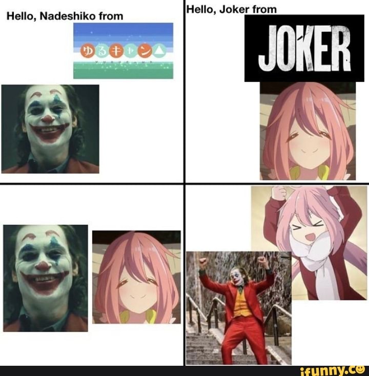 Hello, Nadeshiko from Hello, Joker from - iFunny