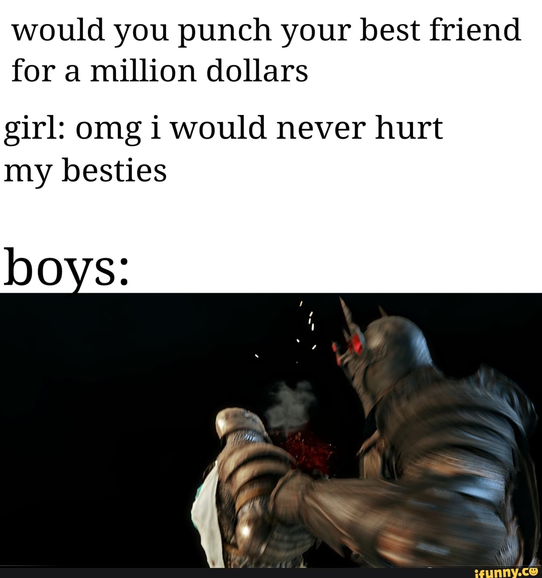 Would You Punch Your Best Friend For A Million Dollars Girl Omg í