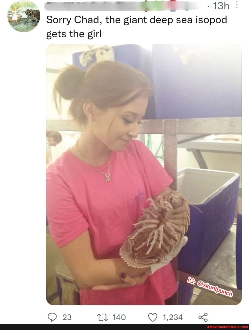 Sorry Chad, the giant it deep sea isopod Be. gets the girl 23 140 1,284 ...