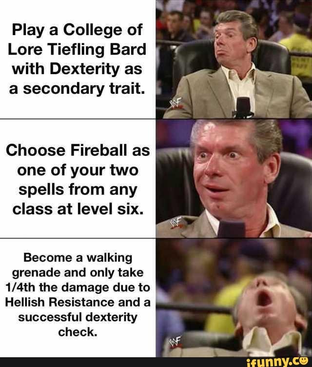 Play a College of Lore Tiefling Bard with Dexterity as a secondary ...