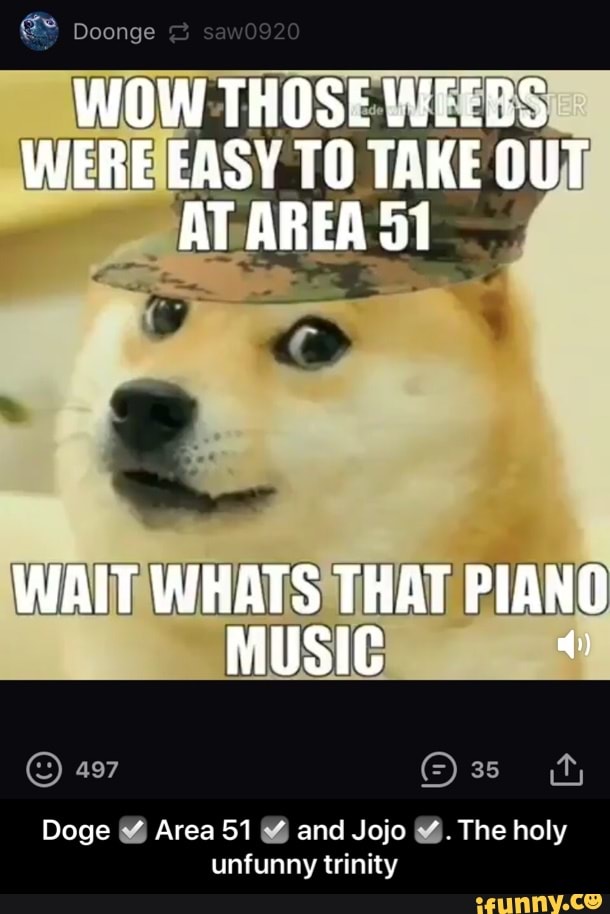 51 & and Jojo &. The holy unfunny trinity Doge & Area - Doge ☑️ Area 51 ...