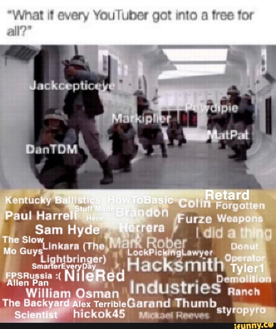 "What if every YouTuber got into free for all?" Kentueky ot HoWToBasic ...