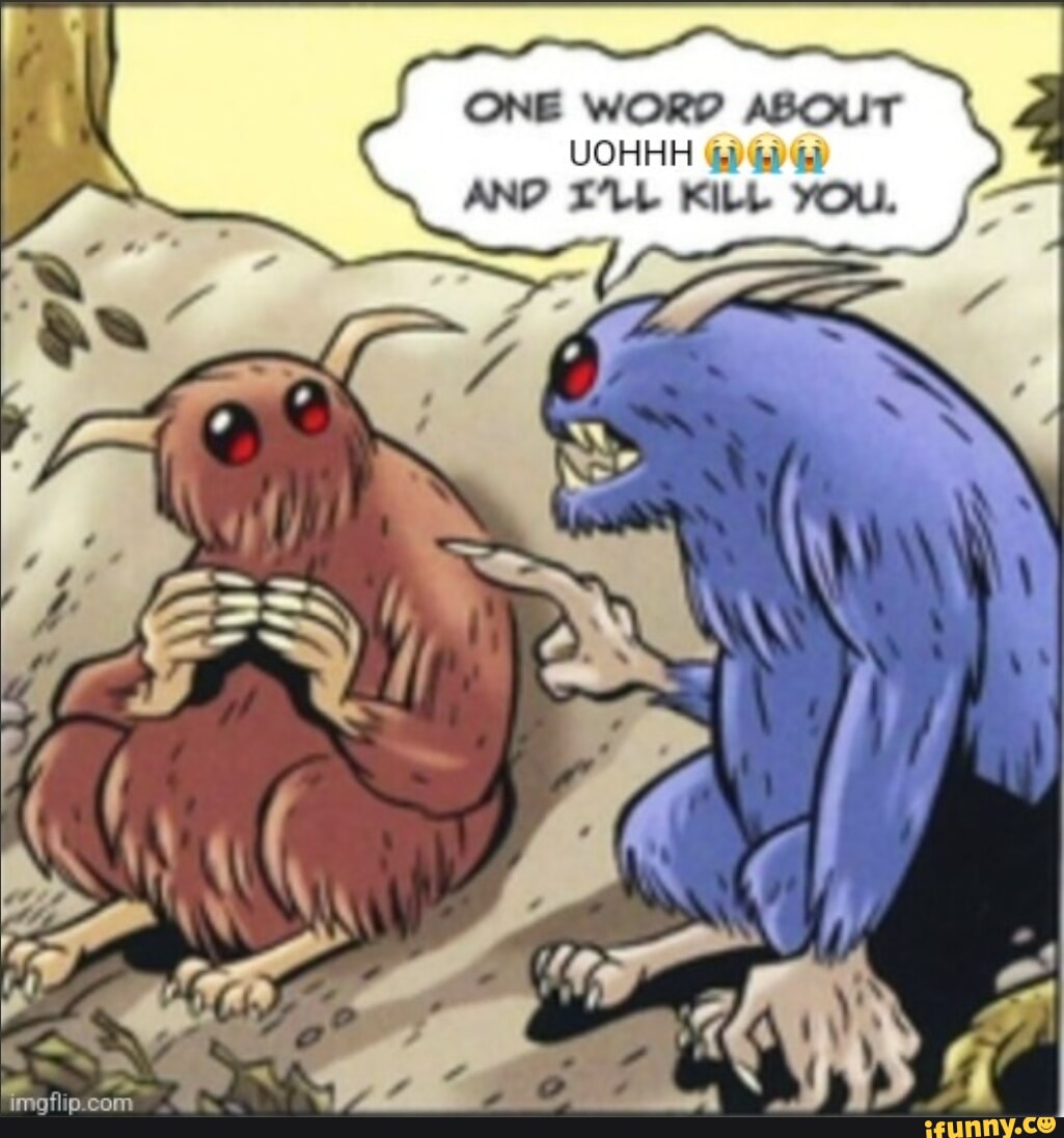 Uohhh memes. Best Collection of funny Uohhh pictures on iFunny