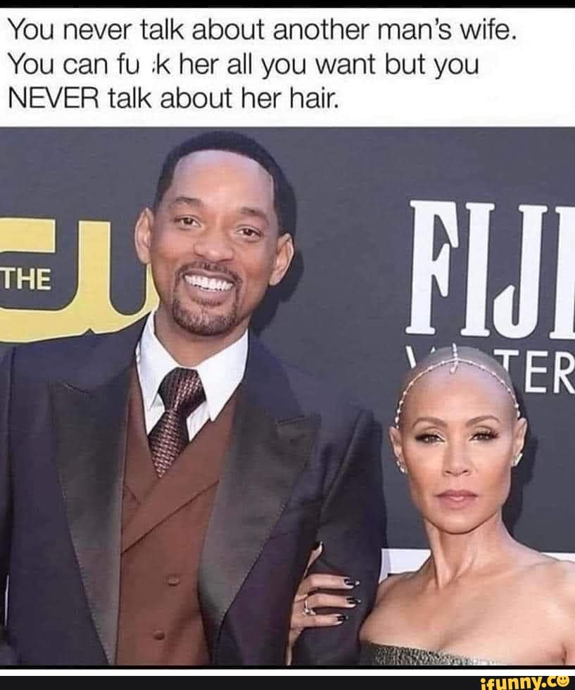 You never talk about another man's wife. You can fu .k her all you want ...