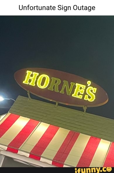 Unfortunate Sign Outage ORIN, - iFunny