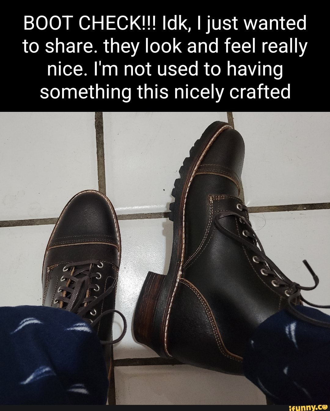 BOOT CHECK!!! Idk, I just wanted to share. they look and feel really ...