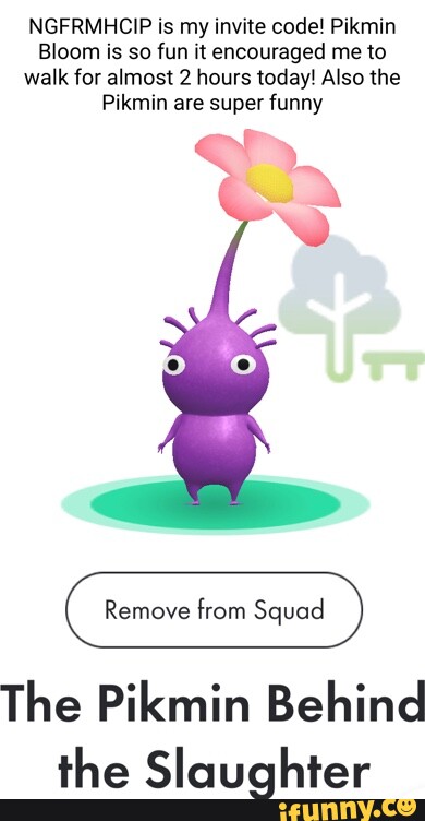 NGFRMHCIP is my invite code! Pikmin Bloom is so fun it encouraged me to ...