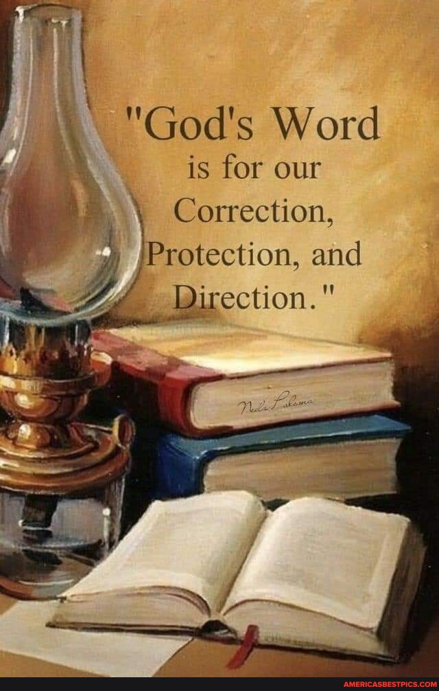 "God's Word is for our Correction, Protection, and Direction ...