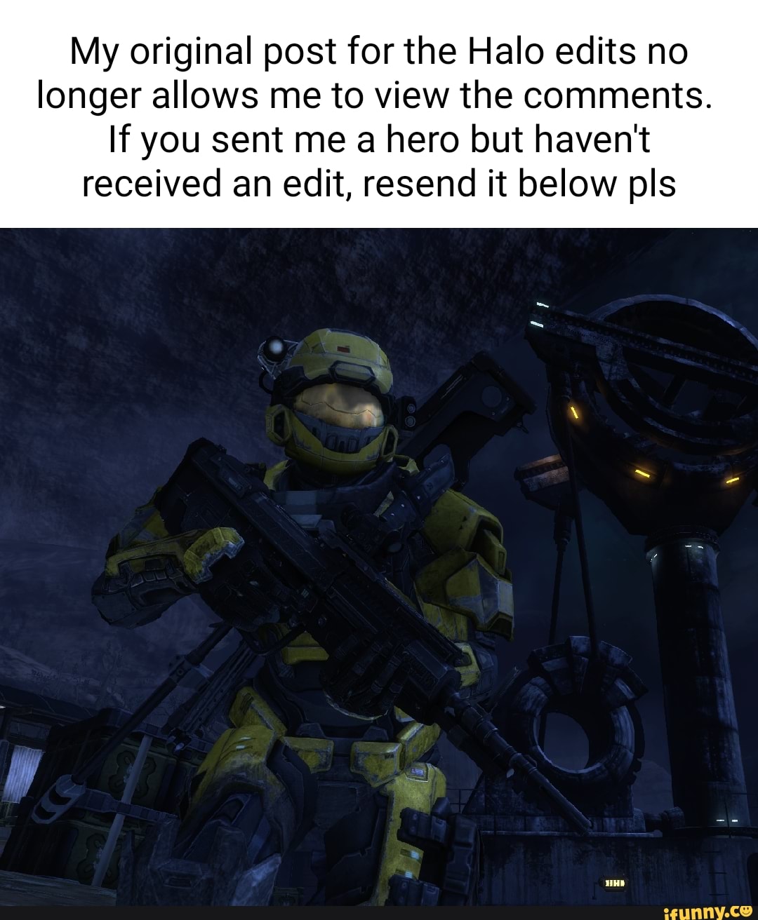 My original post for the Halo edits no longer allows me to view the ...