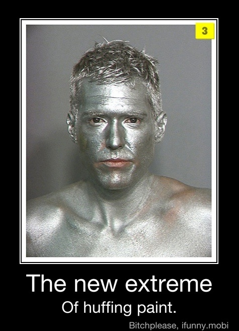 The new extreme Of huffing paint. - The new extreme Of huffing paint ...
