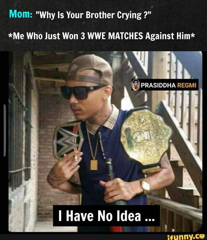 Mom: "Why Is Your Brother Crying 2" *Me Who Just Won 3 WWE MATCHES ...
