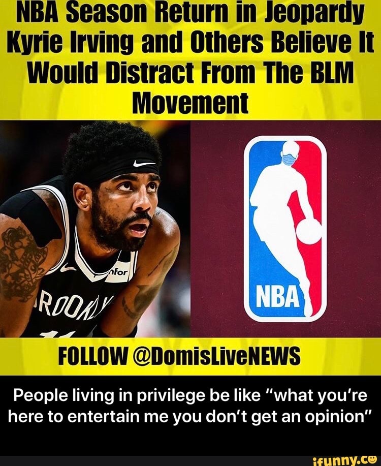 NBA season Return in Jeopardy Kyrie Irving and Others Believe it Would ...