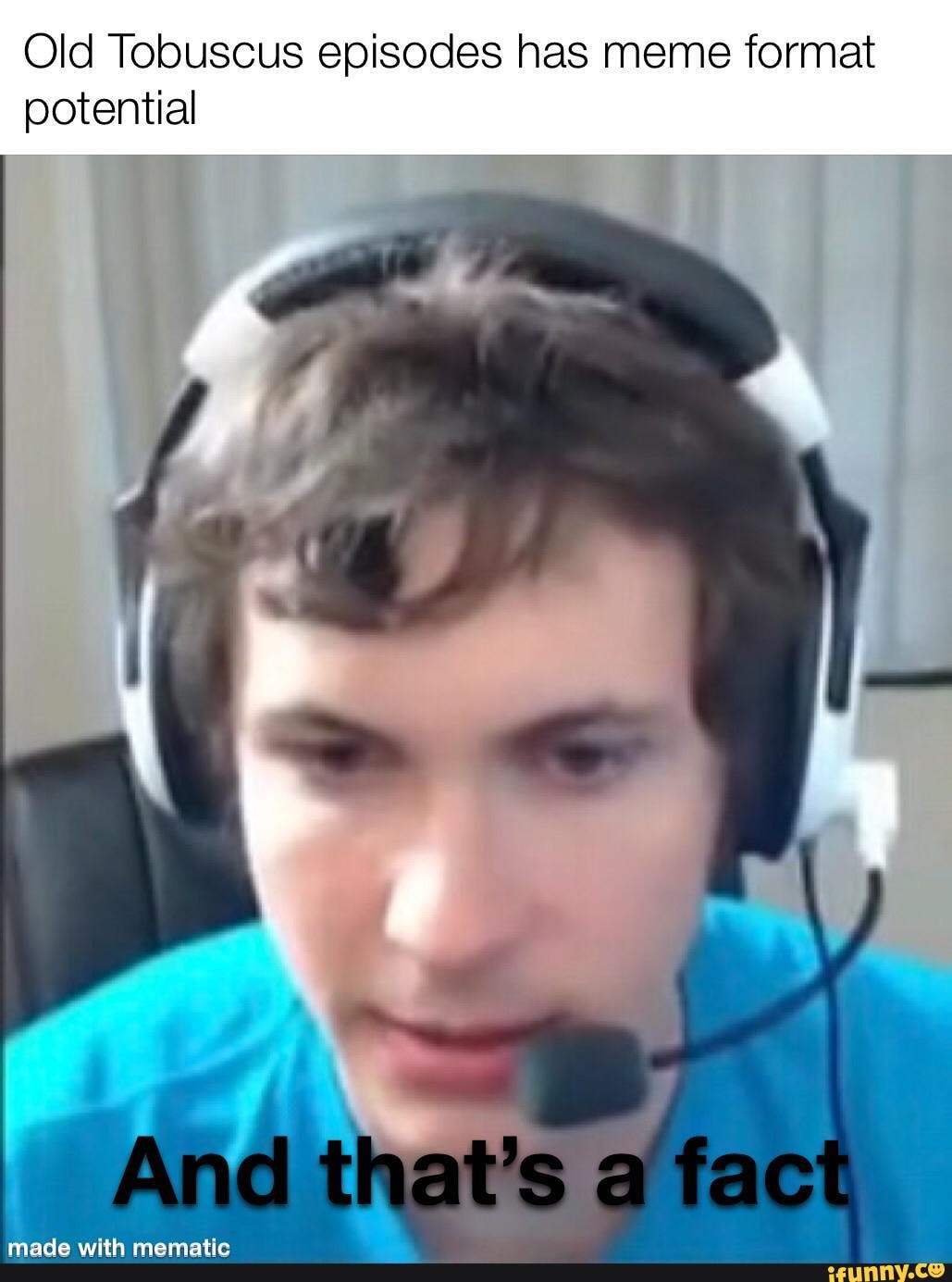 Old Tobuscus episodes has meme format potential - iFunny