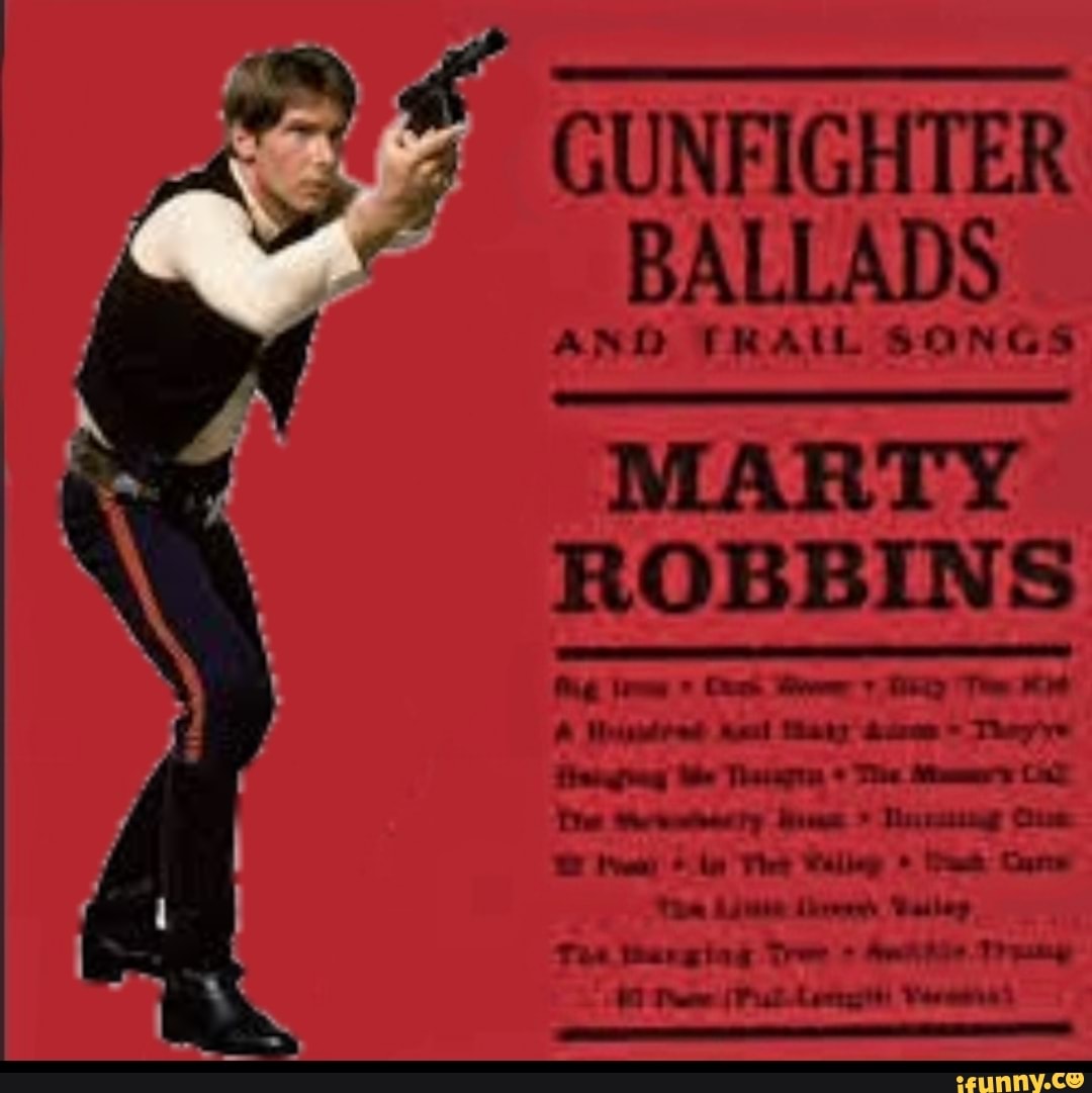 GUNFIGHTER BALLADS AND TRAIL SONGS MARTY ROBBINS mew Cuck + "Tee ...