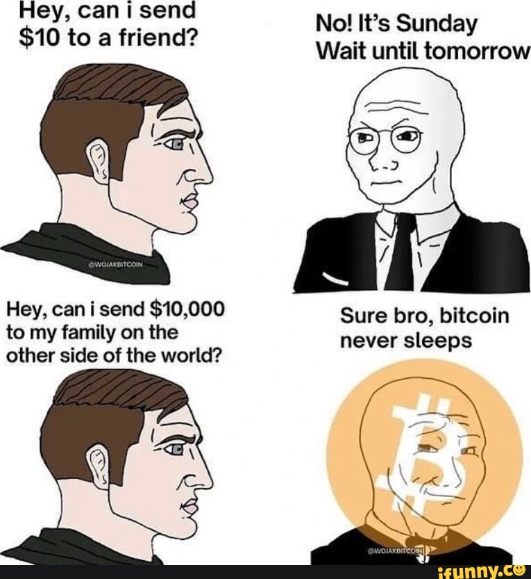 Hey, can send No! It's Sunday $10 to a friend? Wait until tomorrow Hey ...