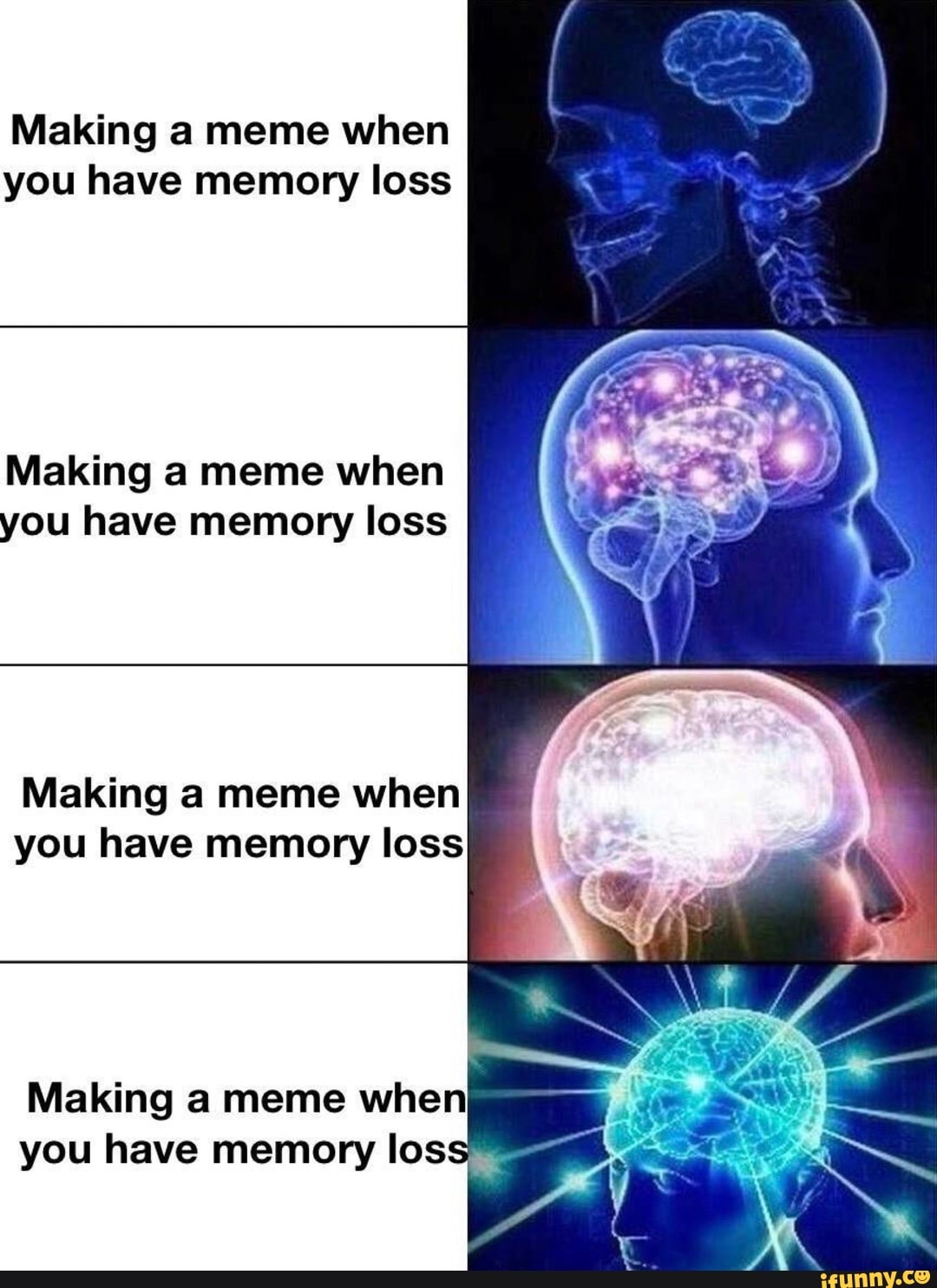 Making a meme when you have memory loss Making a meme when you have ...