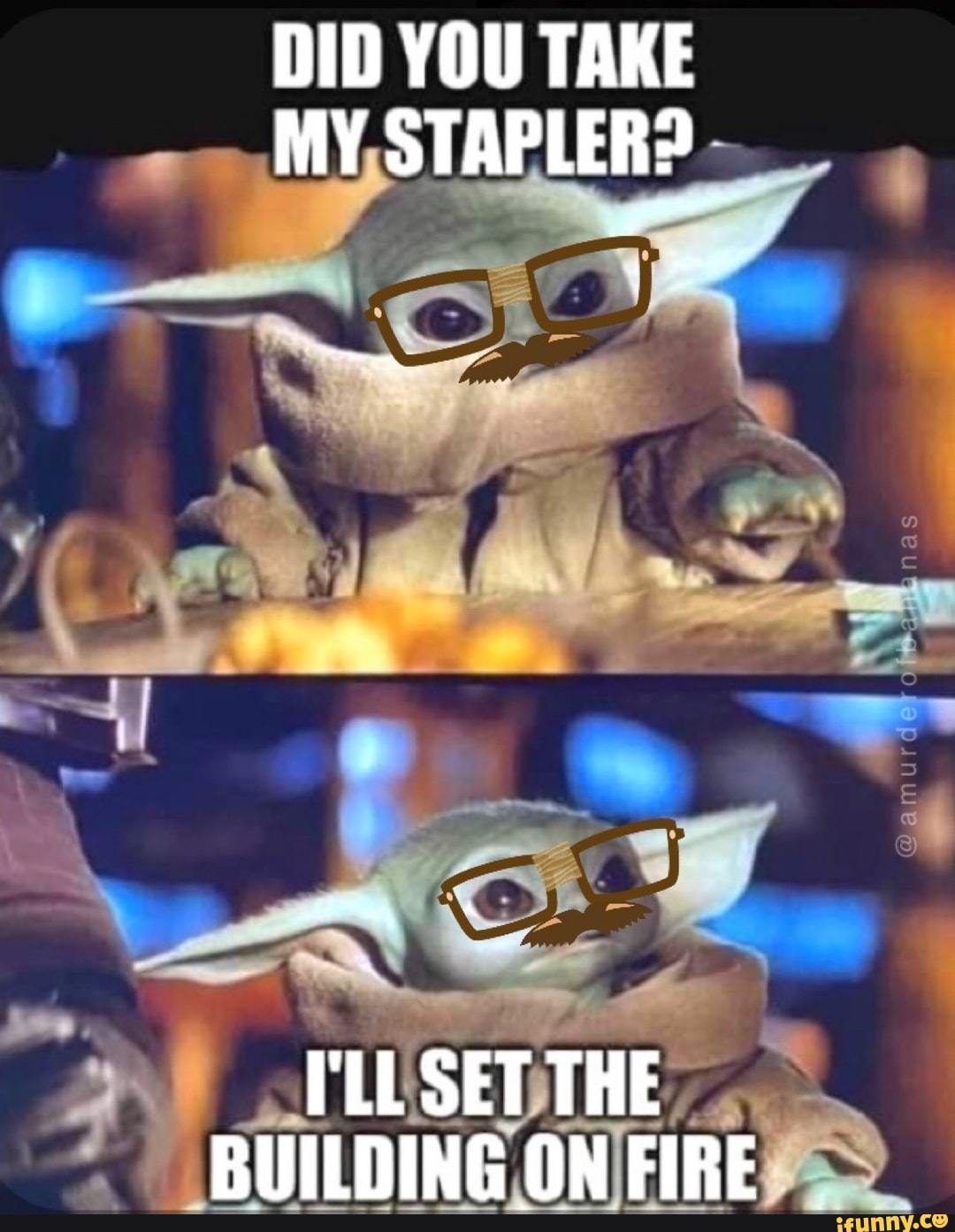 DID YOU TAKE MY STAPLER? 'LL SET THE BUILDING ON FIRE - iFunny