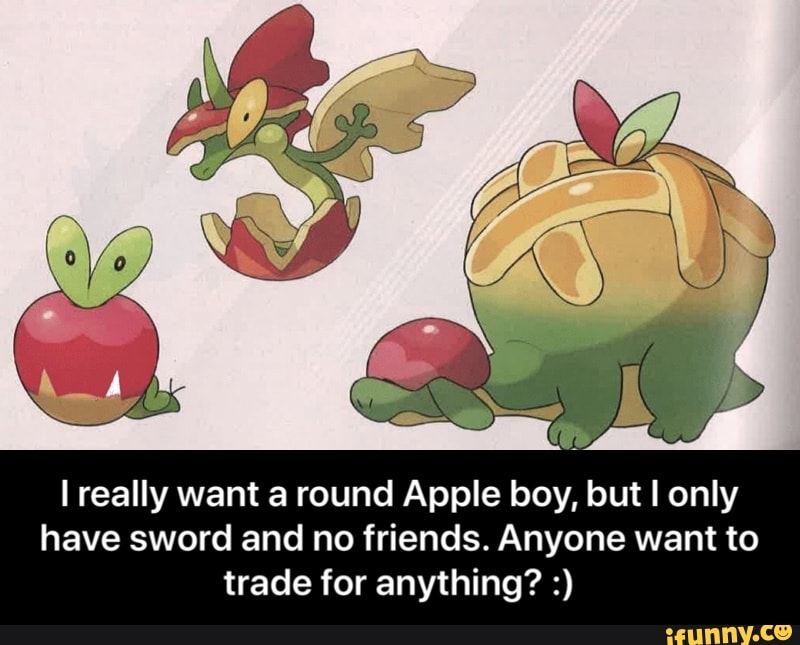 I really want a round Apple boy, but I only have sword and no friends ...