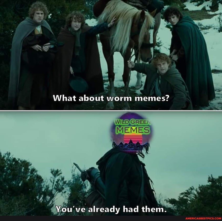 What about worm memes? MEMES aleaadans bad thom - America’s best pics ...