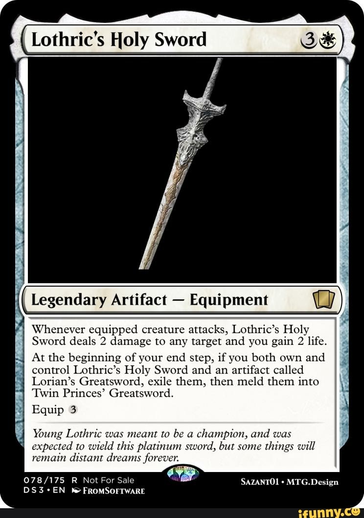 Lothric's Holy Swo Legendary Equipment Whenever equipped creature ...