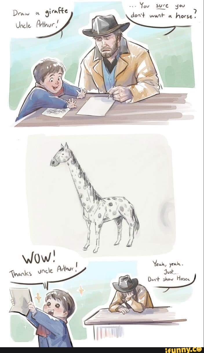 You sure you \don't want Draw giraFte Uncle Yeah, yeah. Just... Dentt ...