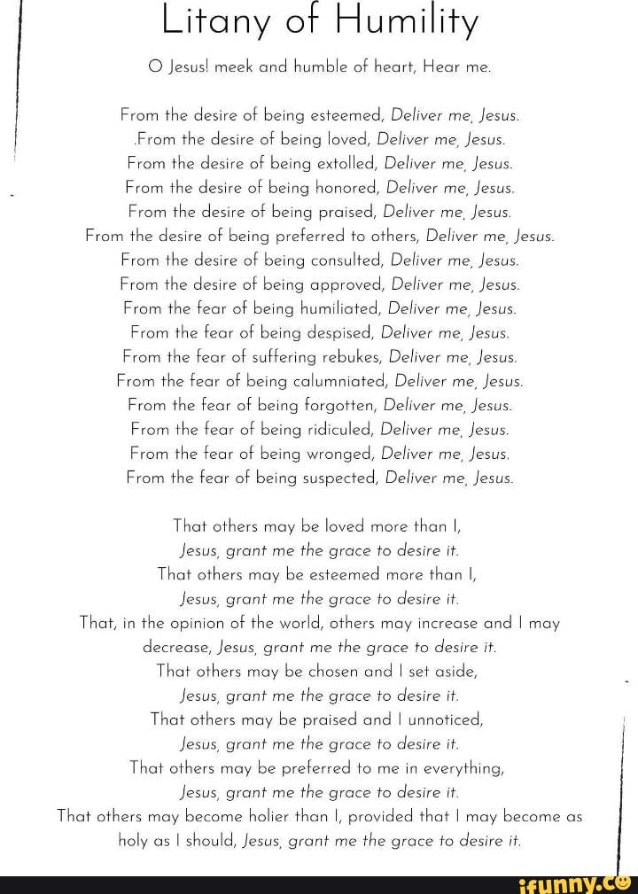 Litany of Humility Jesus! meek ond humble of heart, Hear me. From the ...