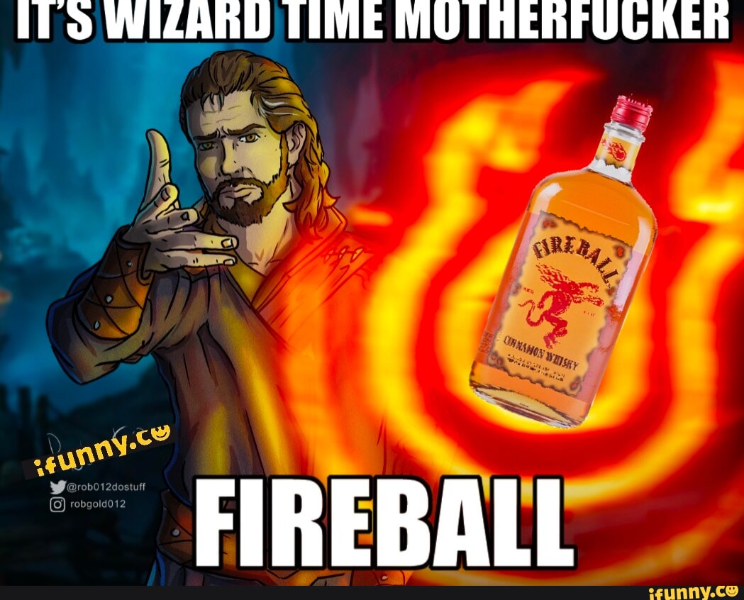 Fireball memes. Best Collection of funny Fireball pictures on iFunny