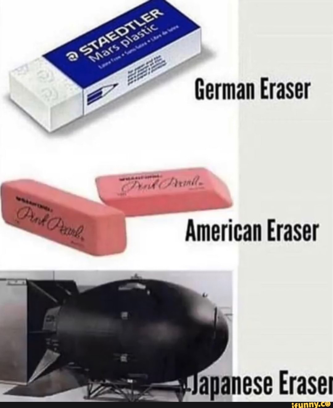 German Eraser American Eraser ananese Eraset - iFunny