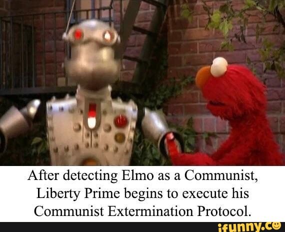 After dctccting Elmo as a Communist, Liberty Prime begins to execute ...