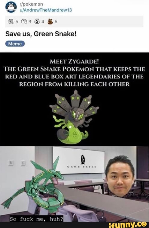 Save us, Green Snake! Meme MEET ZYGARDE! THE GREEN SNAKE POKEMON THAT ...