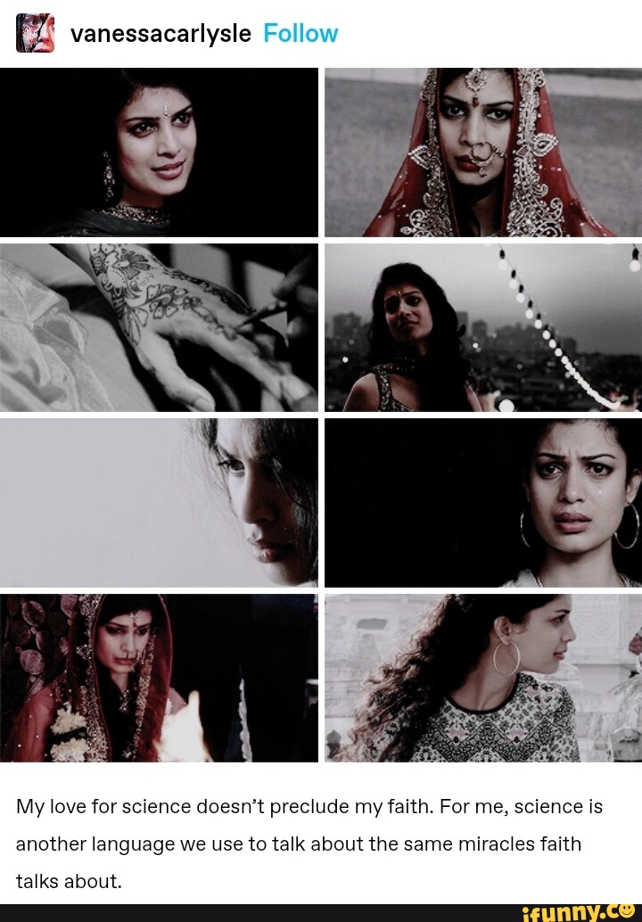 Vanessacarlysle Follow My love for science doesn't preclude my faith ...