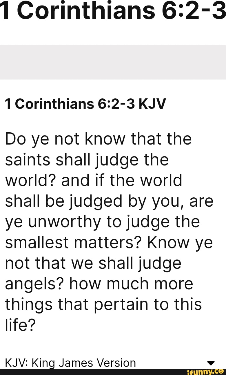 1 Corinthians 1 Corinthians KJV Do ye not know that the saints shall ...