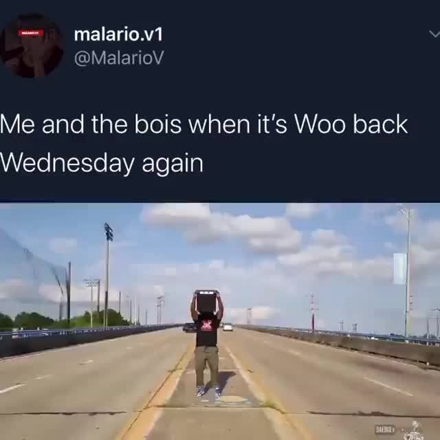Me and the bois when it's Woo back Wednesday again - )