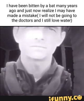 Ihave been bitten by a bat many years ago and just now realize I may ...