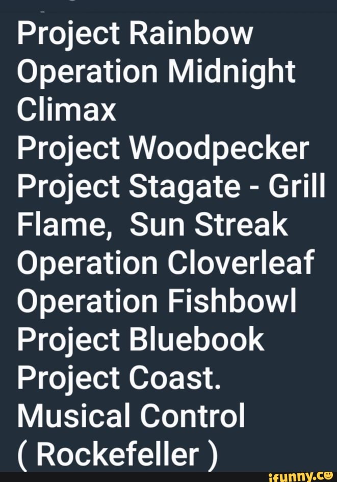 Project Rainbow Operation Midnight Climax Project Woodpecker Project ...